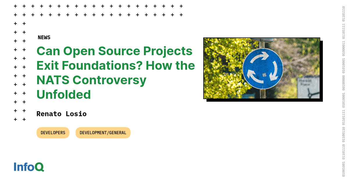 Can Open Source Projects Exit Foundations? How the NATS Controversy Unfolded - InfoQ