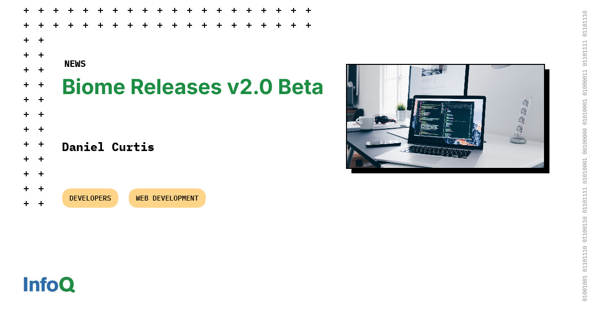 Biome Releases v2.0 Beta - InfoQ
