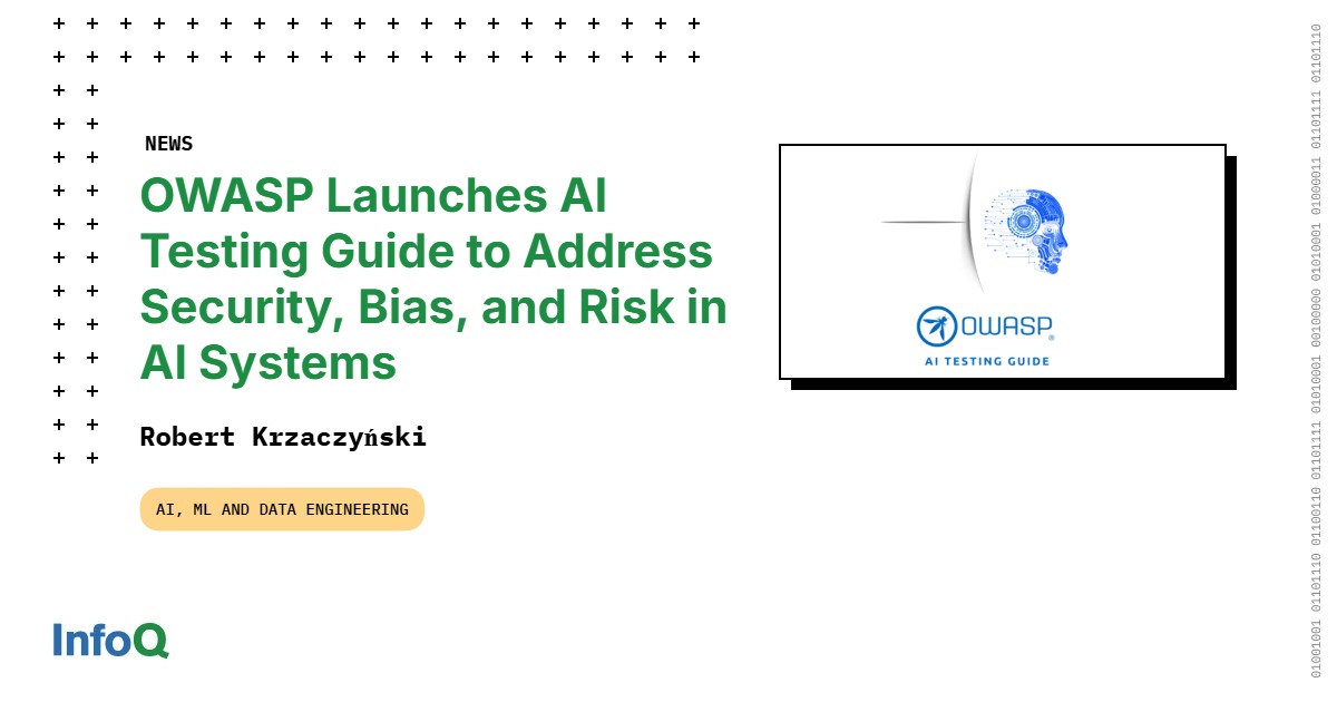 OWASP Launches AI Testing Guide to Address Security, Bias, and Risk in ...
