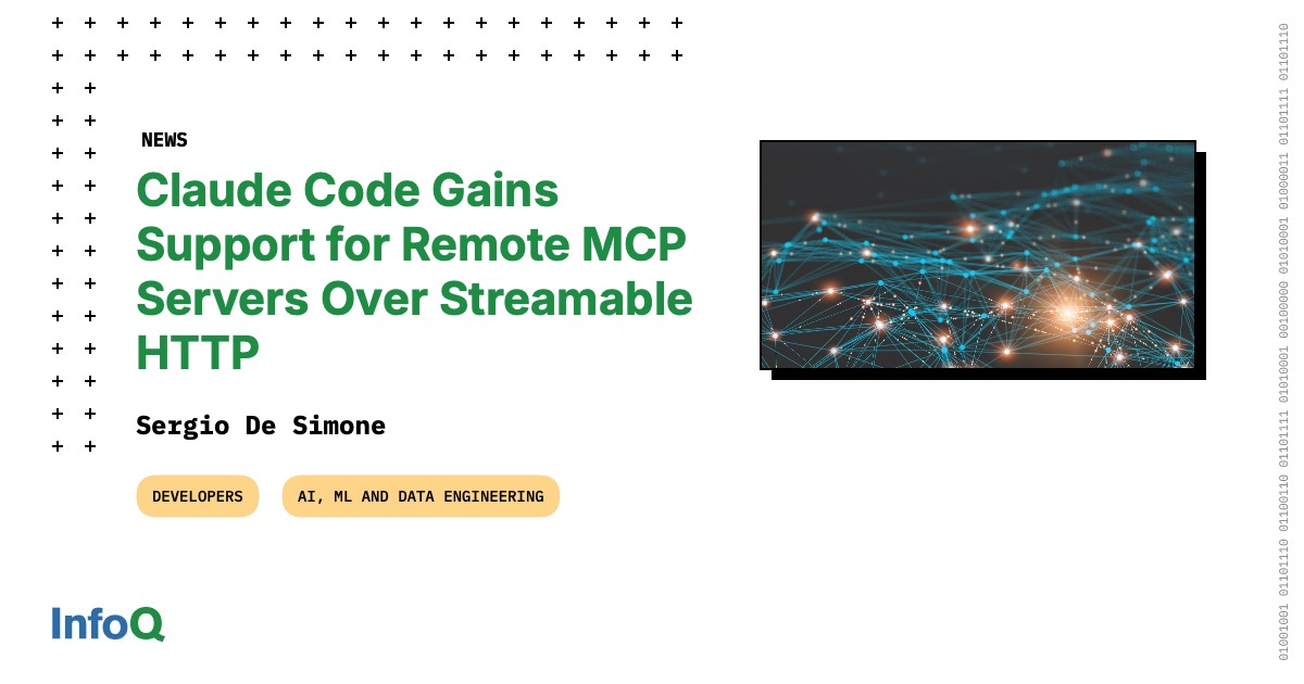 Claude Code Gains Support for Remote MCP Servers over Streamable HTTP - InfoQ