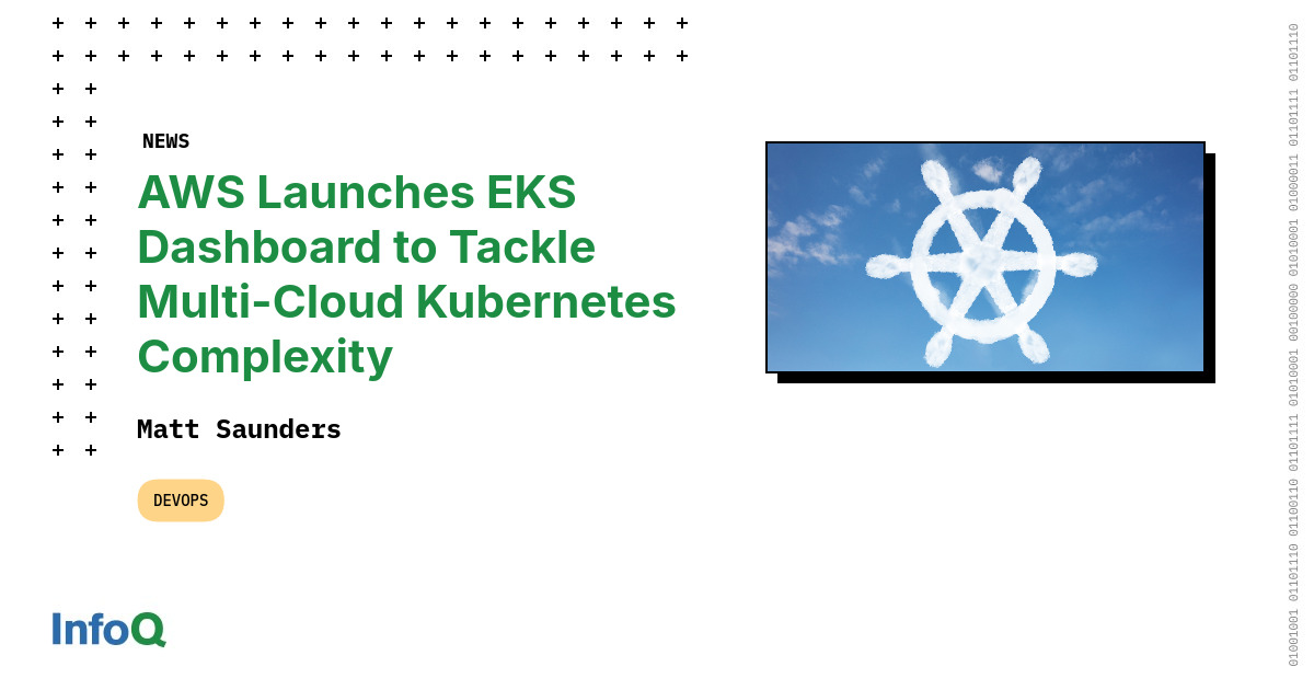 AWS Launches EKS Dashboard to Tackle Multi-Cloud Kubernetes Complexity ...