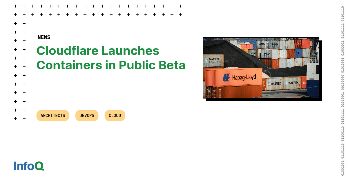 Cloudflare Launches Containers in Public Beta - InfoQ