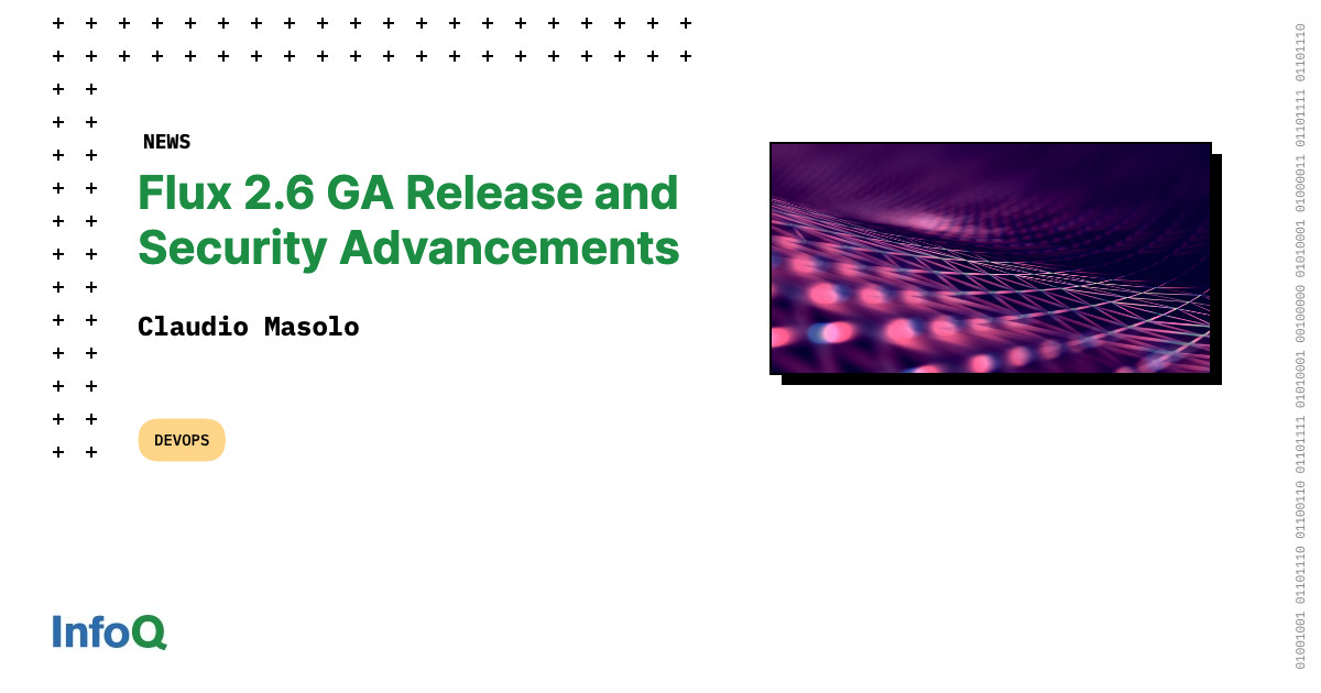 Flux 2.6 GA Release and Security Advancements - InfoQ