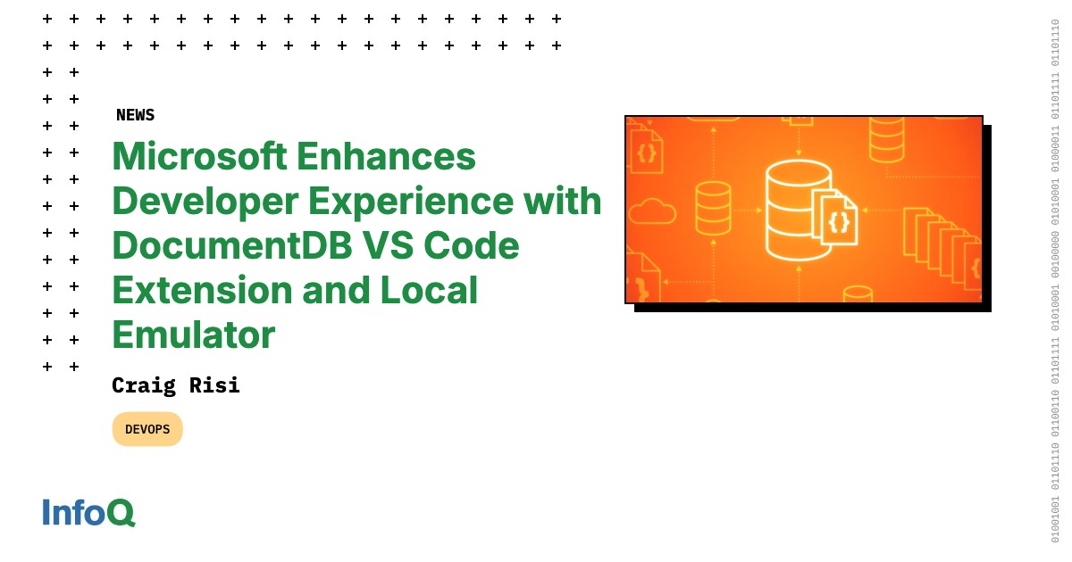 Microsoft Enhances Developer Experience With Documentdb Vs Code Extension And Local Emulator Infoq