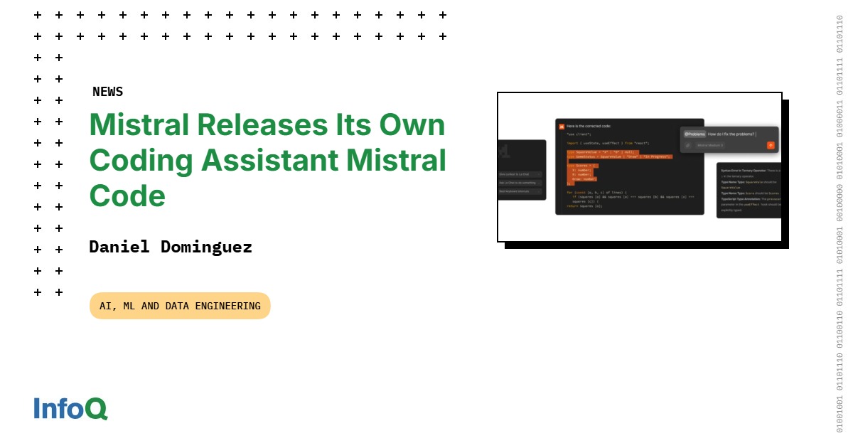 Mistral Releases Its Own Coding Assistant Mistral Code - InfoQ