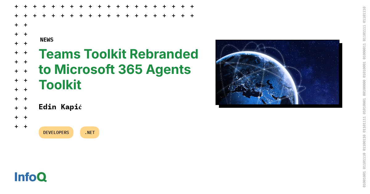 Teams Toolkit Rebranded to Microsoft 365 Agents Toolkit - InfoQ