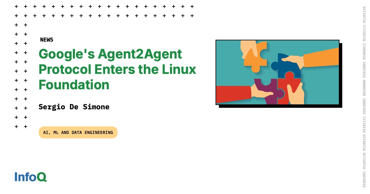 Google's Agent2Agent Protocol Enters the Linux Foundation - InfoQ