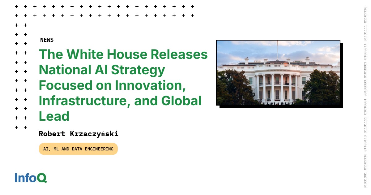 The White House Releases National AI Strategy Focused on Innovation, Infrastructure, and Global ...