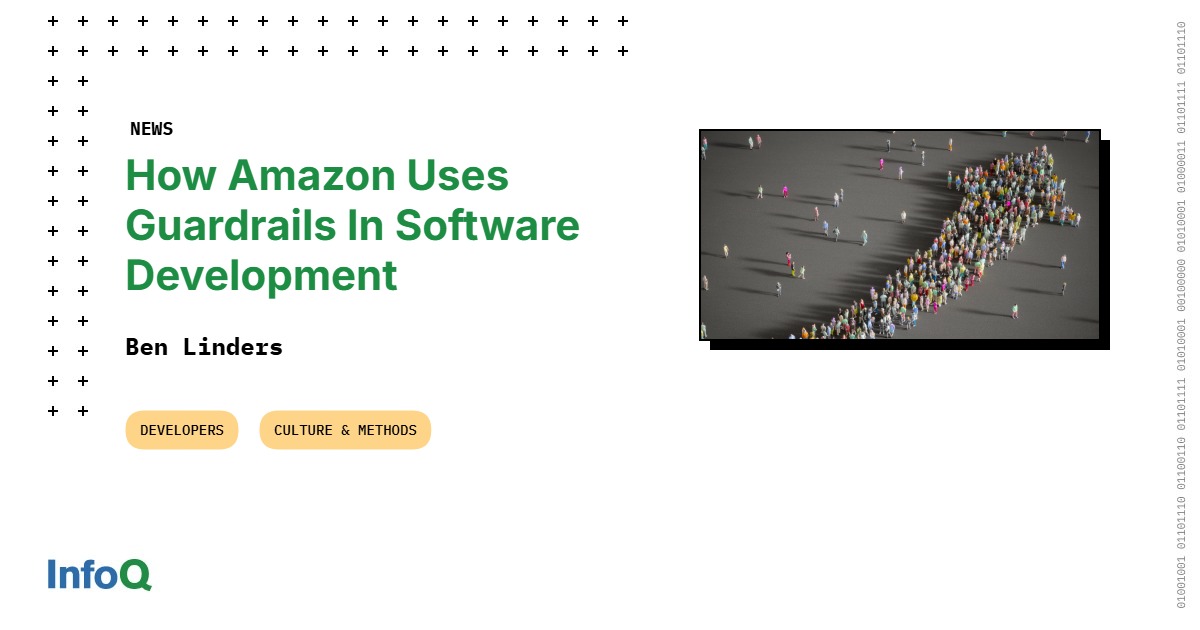 How Amazon Uses Guardrails in Software Development - InfoQ