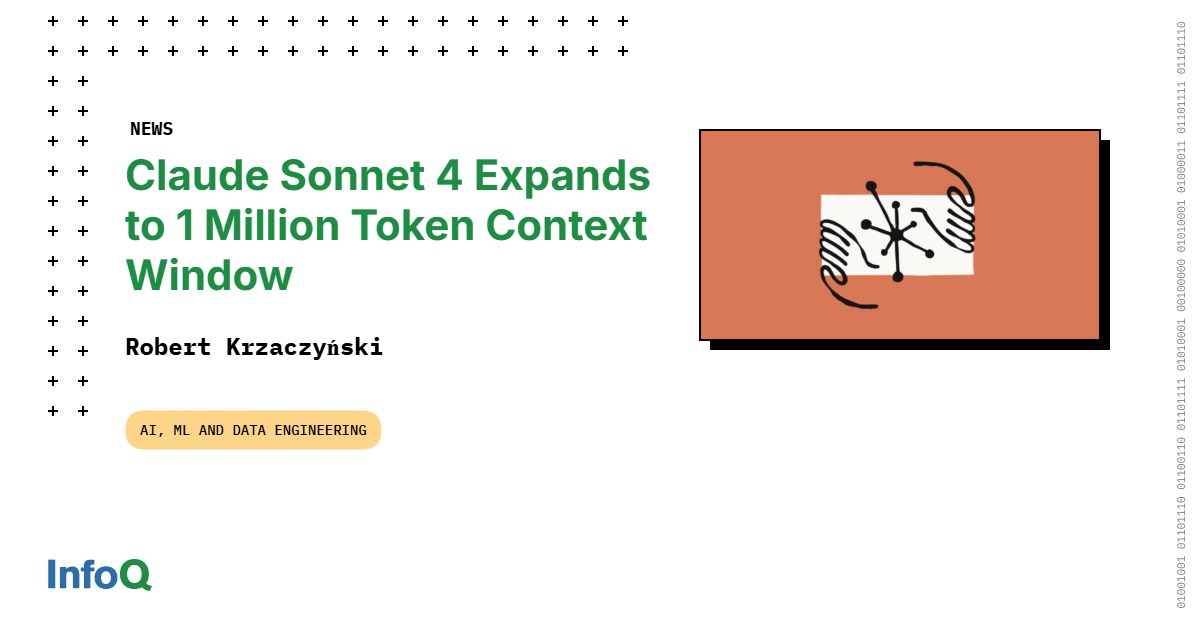 Claude Sonnet 4 Expands to 1 Million Token Context Window - InfoQ