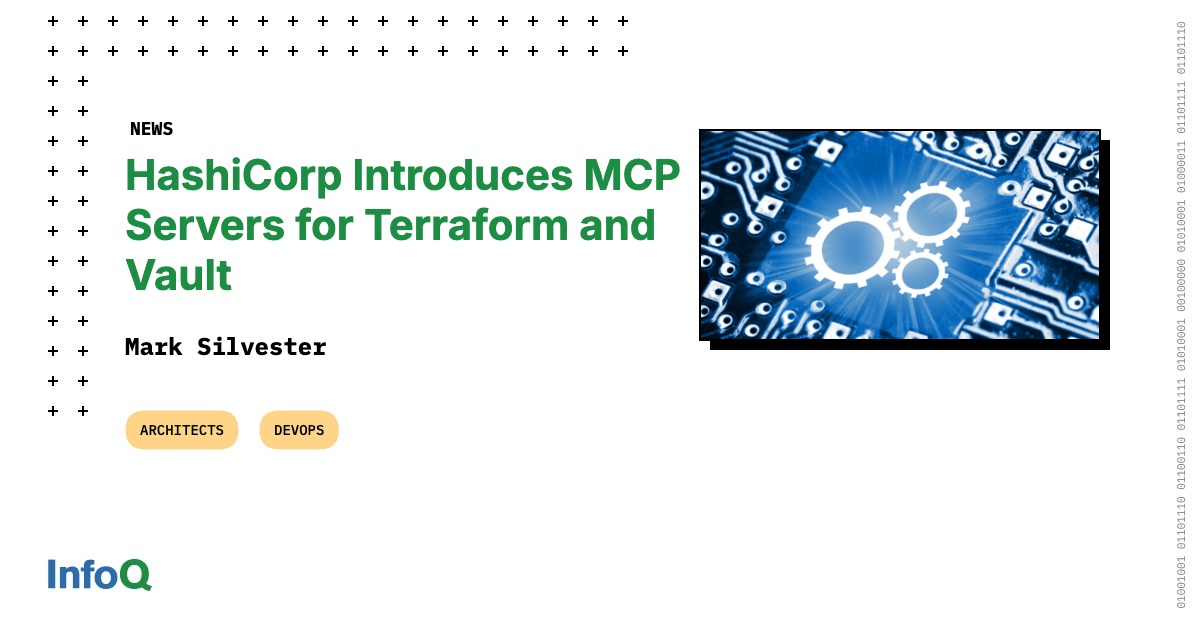 HashiCorp Introduces MCP Servers for Terraform and Vault - InfoQ