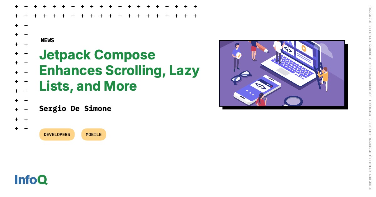 Jetpack Compose Enhances Scrolling, Lazy Lists, and More - InfoQ