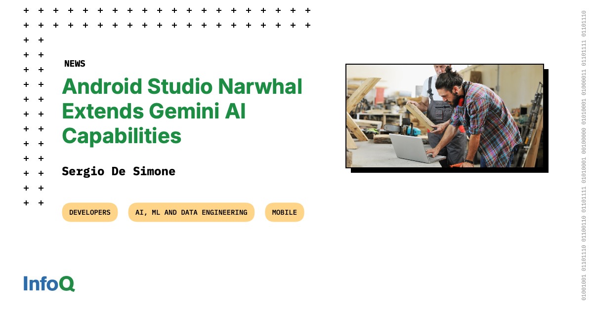 Android Studio Narwhal Extends Gemini AI Capabilities - InfoQ
