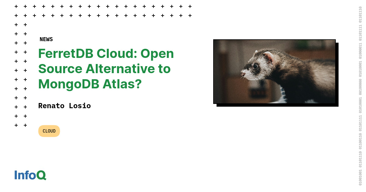 Ferretdb Cloud Open Source Alternative To Mongodb Atlas Infoq