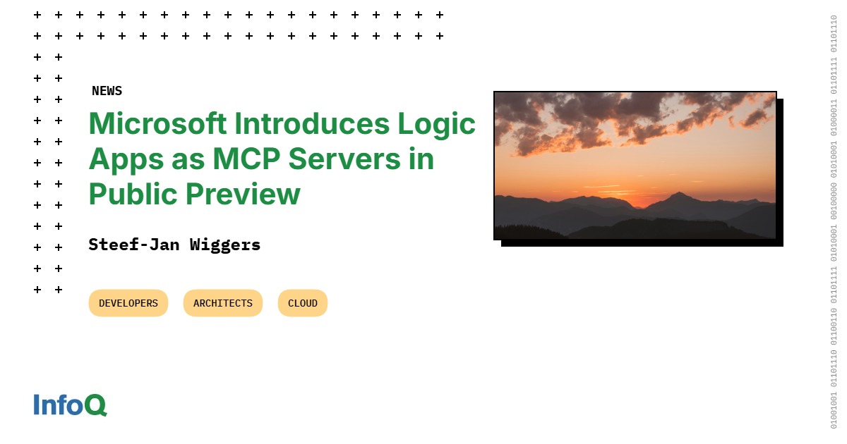 Microsoft Introduces Logic Apps as MCP Servers in Public Preview - InfoQ