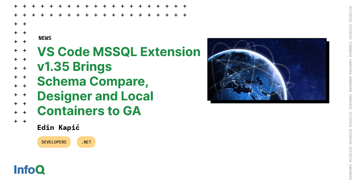 VS Code MSSQL Extension v1.35 Brings Schema Compare, Designer and Local Containers to GA - InfoQ