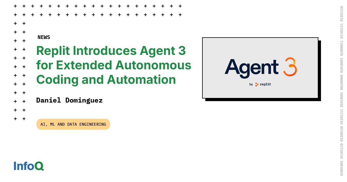 Replit Introduces Agent 3 for Extended Autonomous Coding and Automation - InfoQ