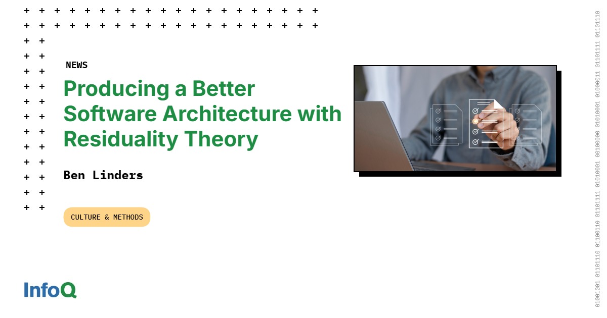 Producing a Better Software Architecture with Residuality Theory - InfoQ