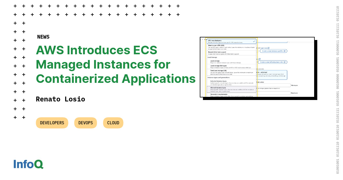 AWS Introduces ECS Managed Instances for Containerized Applications - InfoQ
