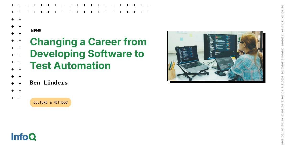 Changing a Career from Developing Software to Test Automation - InfoQ