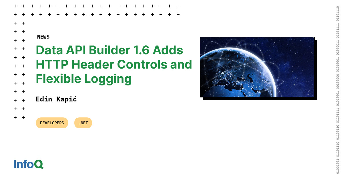 Data API Builder 1.6 Adds HTTP Header Controls and Flexible Logging - InfoQ