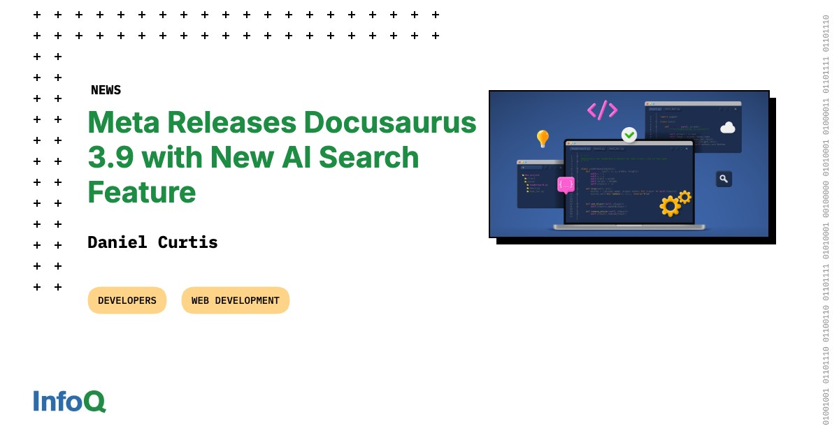 Meta Releases Docusaurus 3.9 with New AI Search Feature - InfoQ