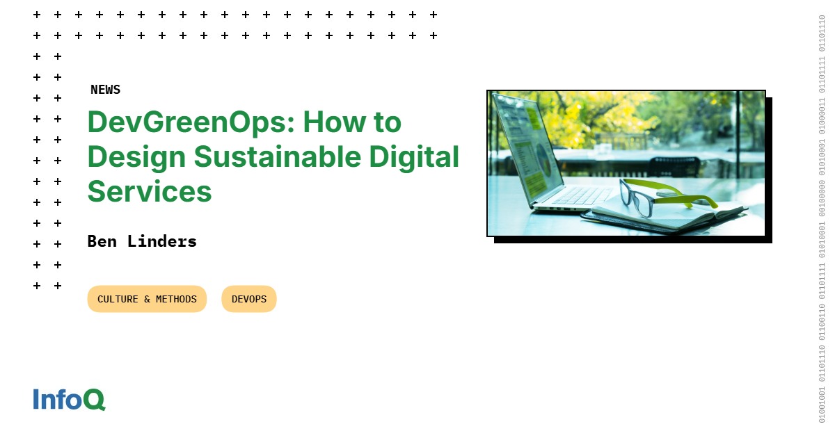DevGreenOps: How to Design Sustainable Digital Services - InfoQ