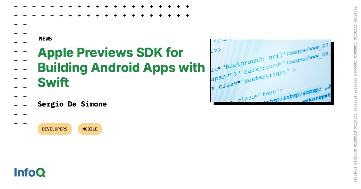 Apple Previews SDK for Building Android Apps with Swift - InfoQ