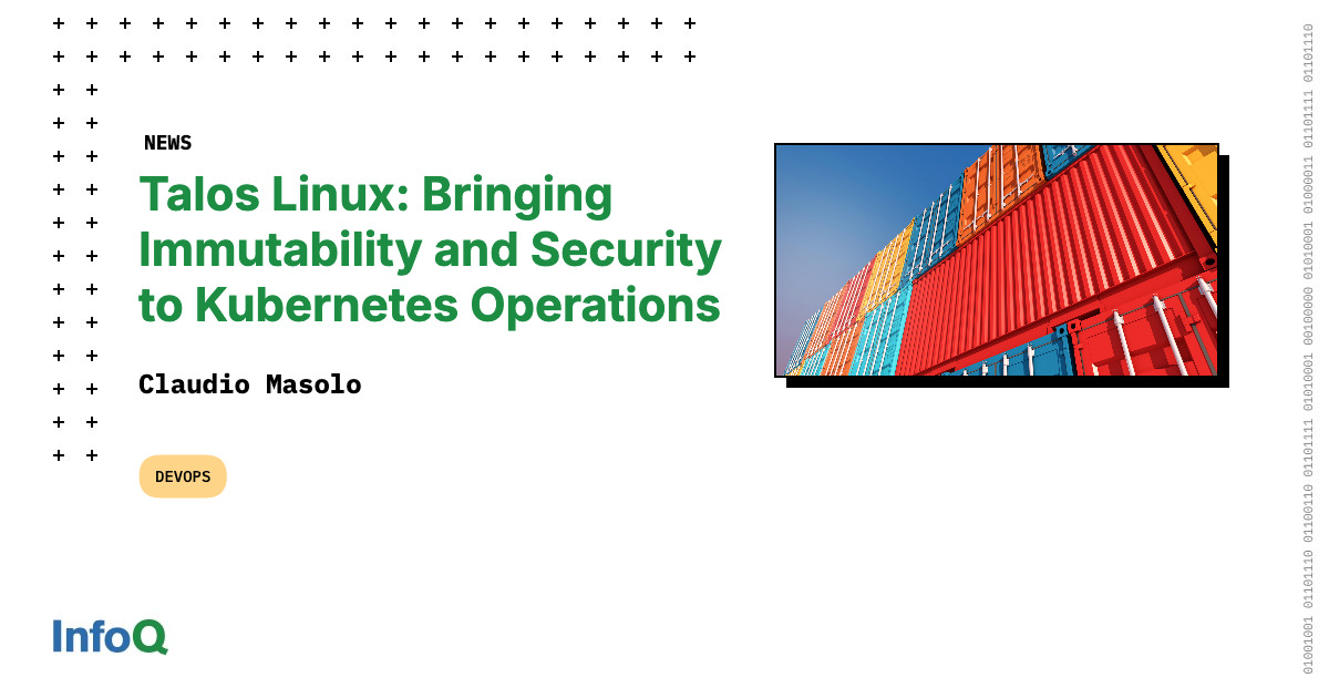 Talos Linux: Bringing Immutability and Security to Kubernetes ...