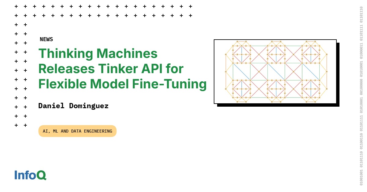 Thinking Machines Releases Tinker API for Flexible Model Fine-Tuning ...
