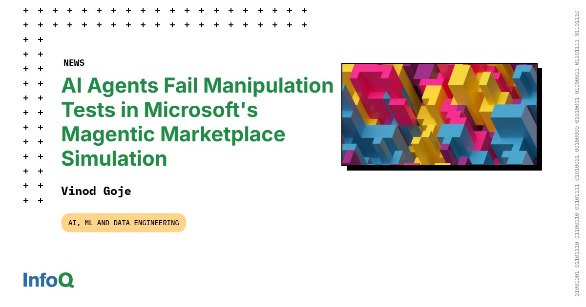 AI Agents Fail Manipulation Tests in Microsoft's Magentic Marketplace ...
