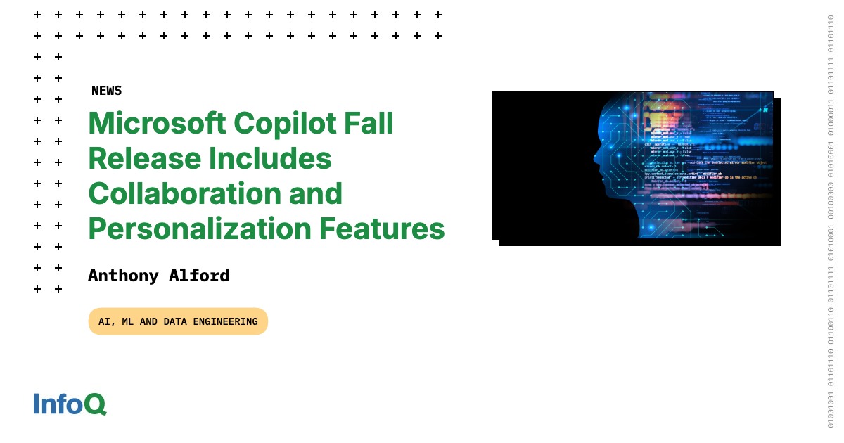 Microsoft Copilot Fall Release Includes Collaboration and Personalization Features - InfoQ
