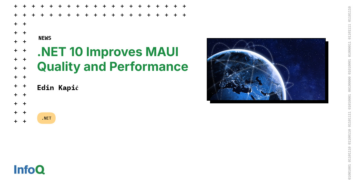 .NET 10 Improves MAUI Quality and Performance - InfoQ