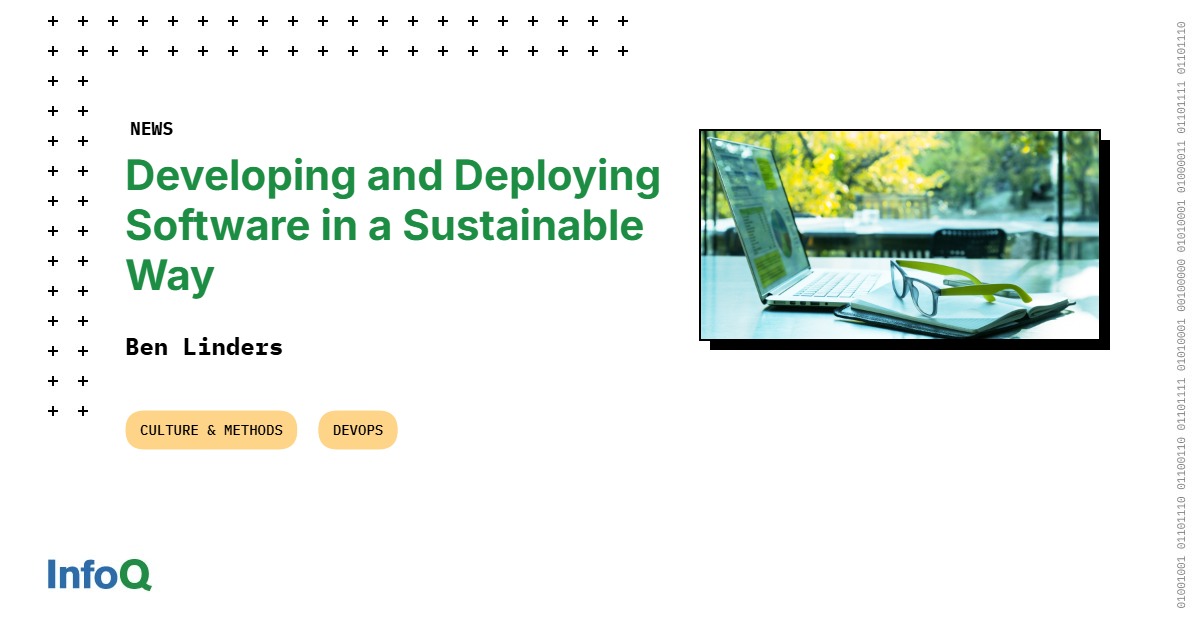 Developing and Deploying Software in a Sustainable Way - InfoQ