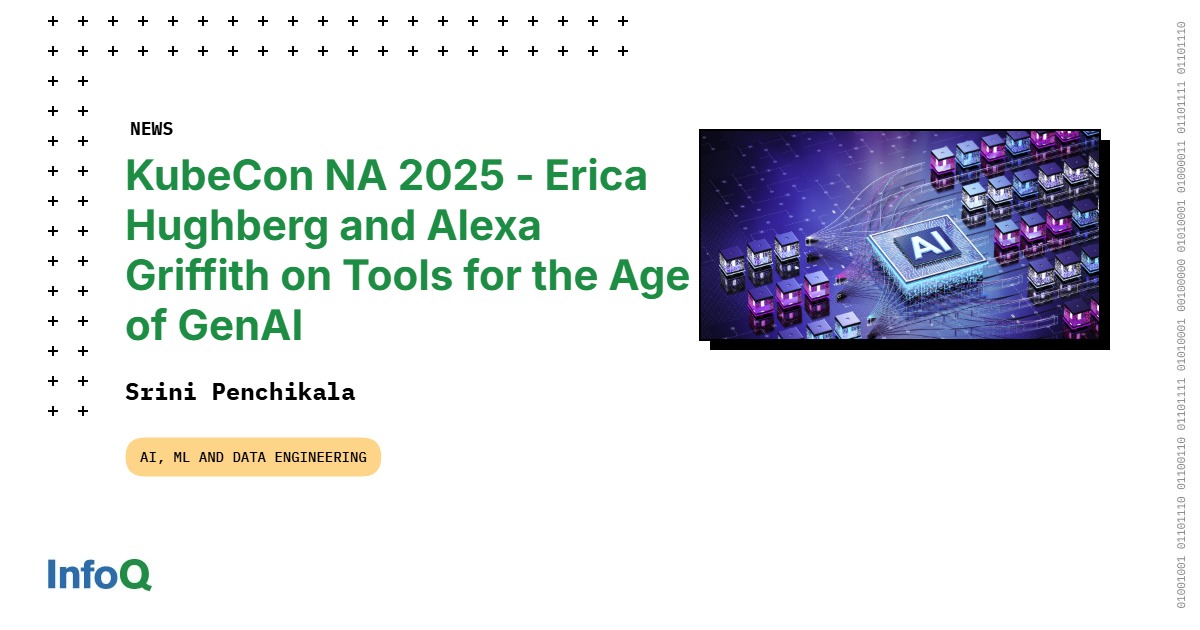 KubeCon NA 2025 - Erica Hughberg and Alexa Griffith on Tools for the ...