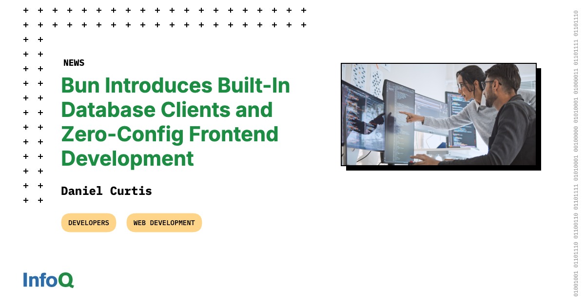 Bun Introduces Built-in Database Clients and Zero-Config Frontend ...
