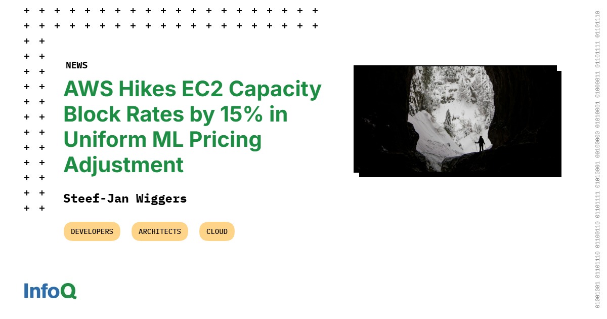 AWS Hikes EC2 Capacity Block Rates by 15% in Uniform ML Pricing ...