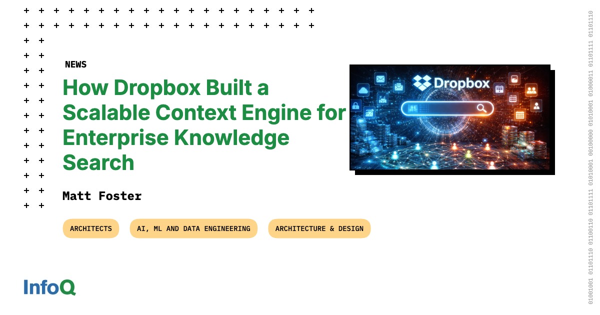 How Dropbox Built a Scalable Context Engine for Enterprise Knowledge ...