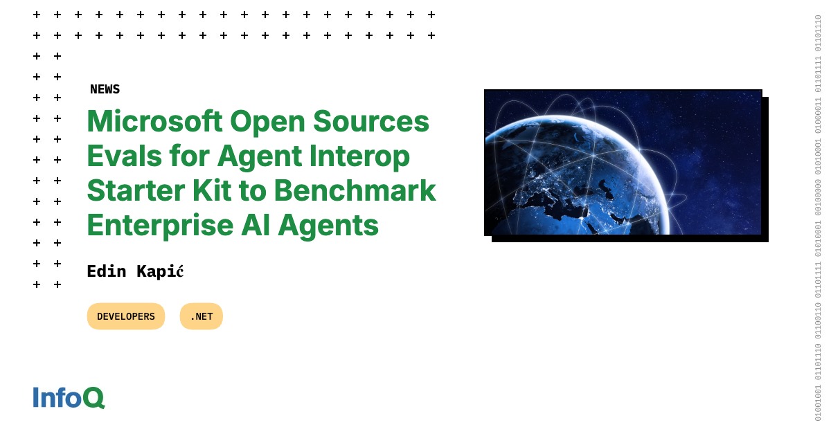 Microsoft Open Sources Evals for Agent Interop Starter Kit to Benchmark ...