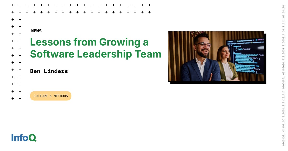 Lessons from Growing a Software Leadership Team - InfoQ