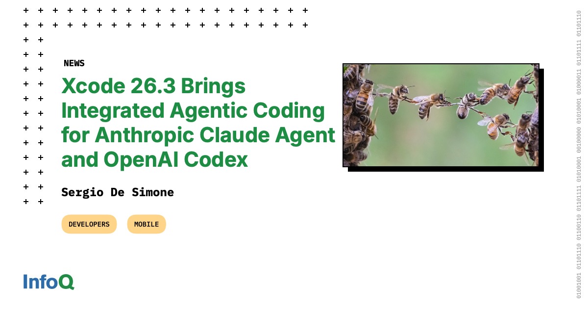 Xcode 26.3 Brings Integrated Agentic Coding for Anthropic Claude Agent ...