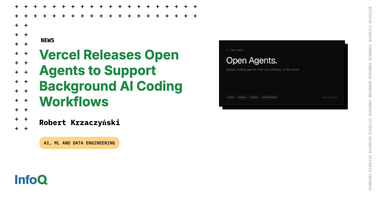 Vercel Releases Open Agents to Support Background AI Coding Workflows ...