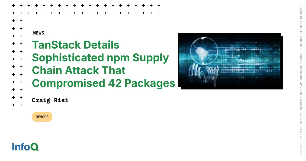TanStack Details Sophisticated npm Supply Chain Attack That Compromised ...