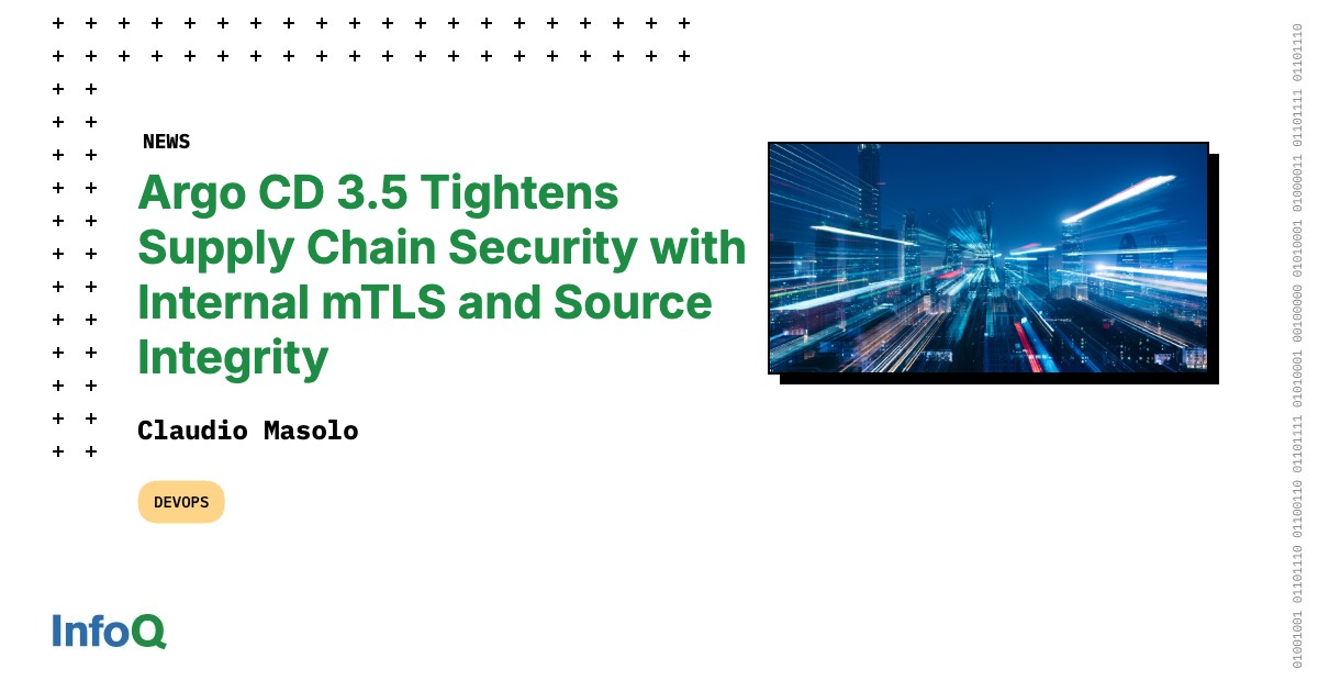 Argo CD 3.5 Tightens Supply Chain Security with Internal mTLS and ...