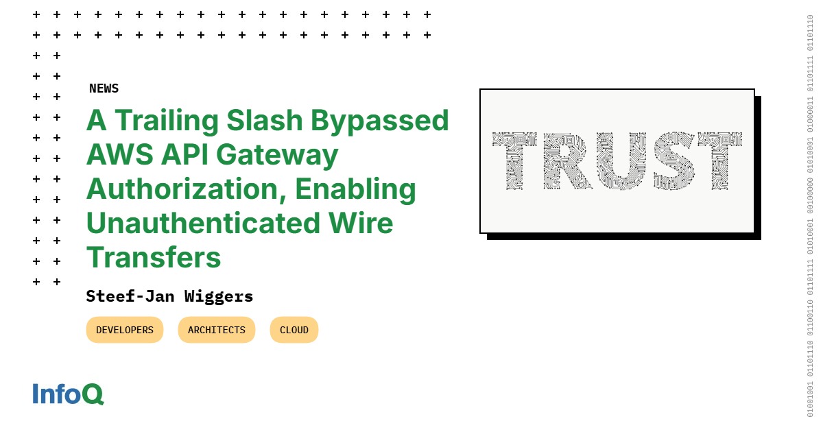 A Trailing Slash Bypassed AWS API Gateway Authorization - InfoQ