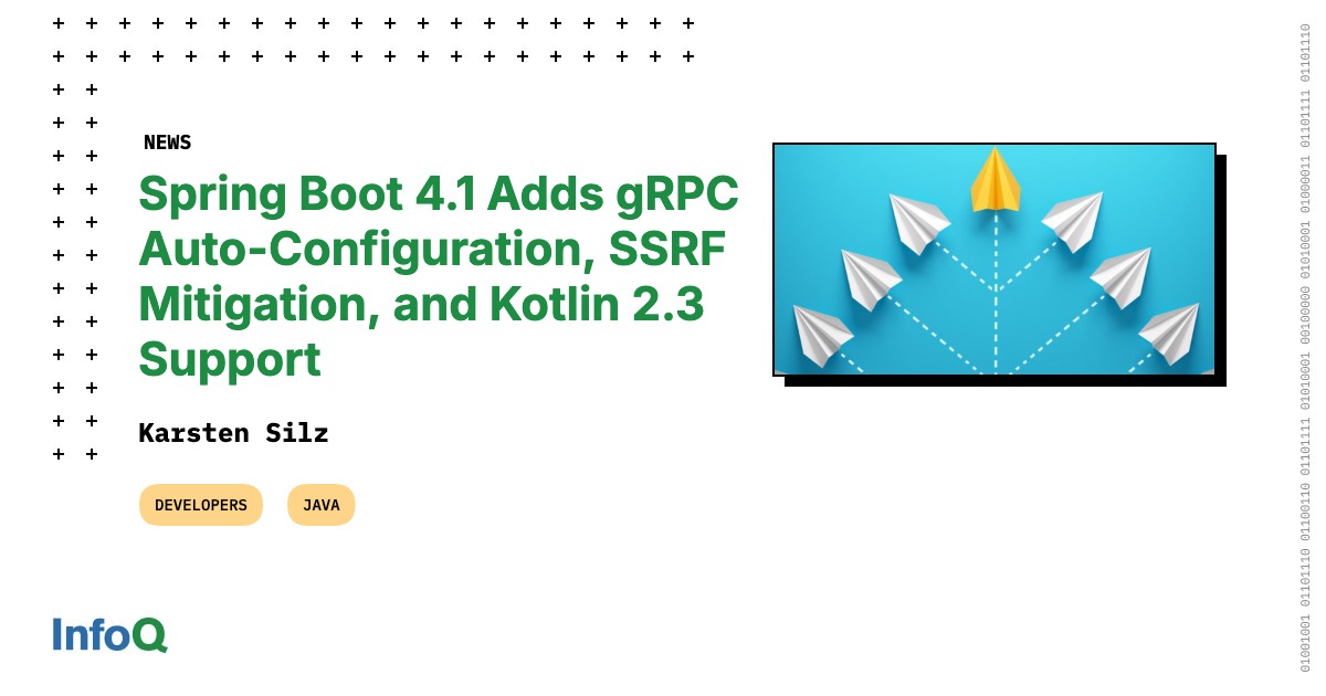 Spring Boot 4.1 Adds gRPC Auto-Configuration, SSRF Mitigation, and ...