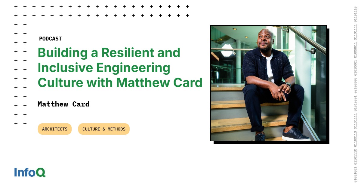 Building a Resilient and Inclusive Engineering Culture with Matthew ...