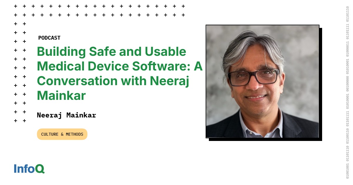 Building Safe and Usable Medical Device Software: A Conversation with ...