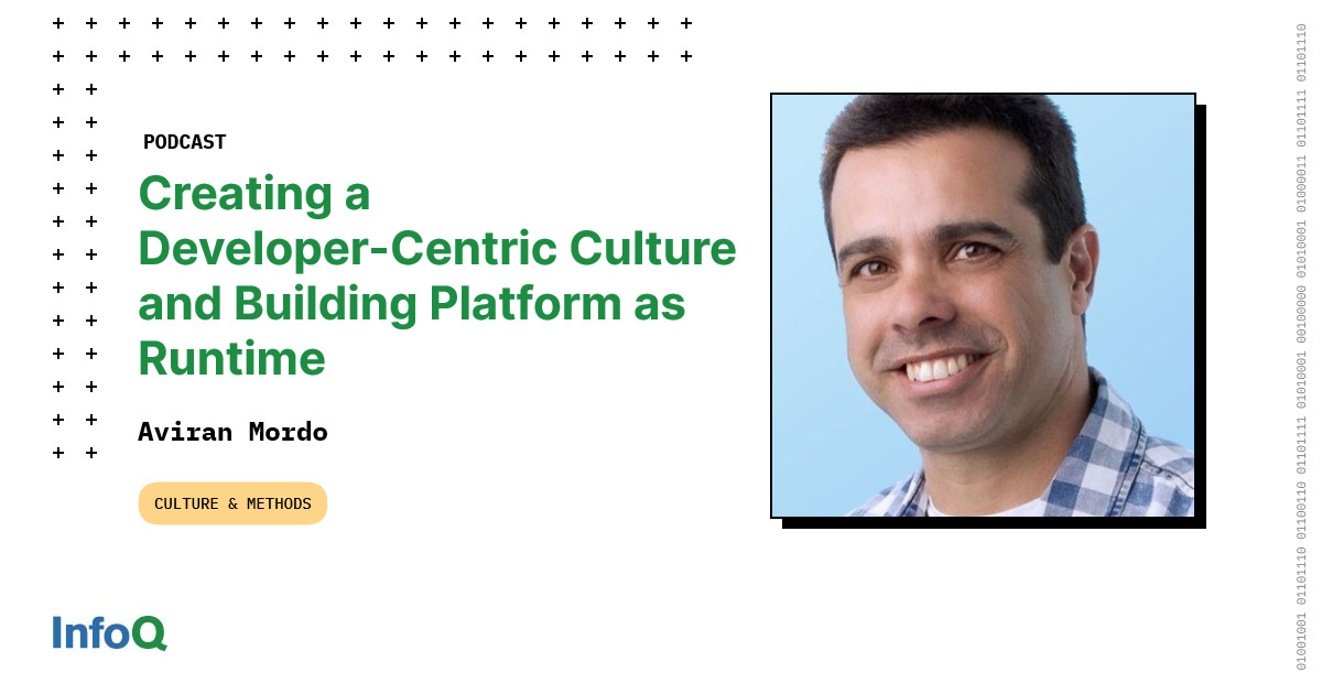 Creating a Developer-Centric Culture and Building Platform as Runtime ...