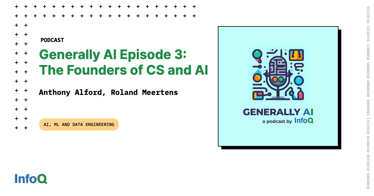 Generally AI Episode 3: the Founders of CS and AI - InfoQ